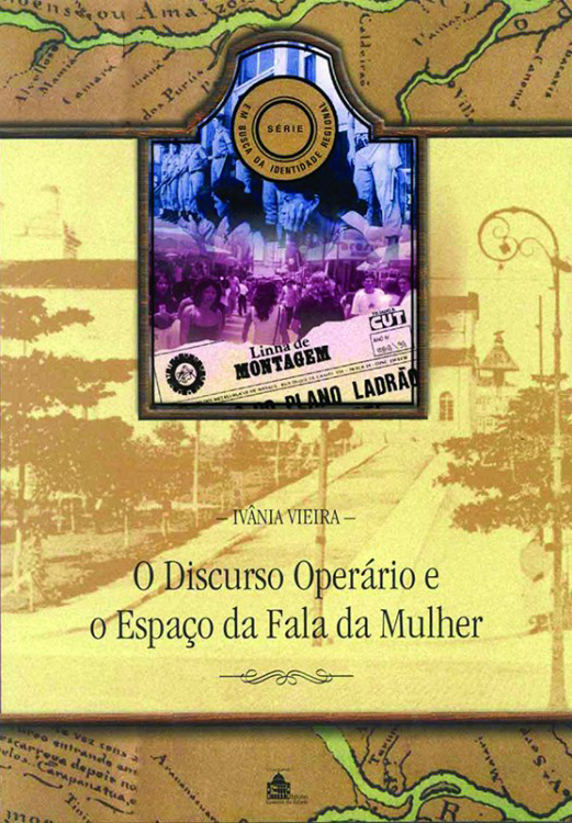 Bookinfo Metadados - O discurso operário e o espaço da fala da mulher ...